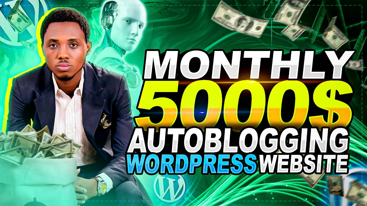 How To Set Up a WordPress Site With AI Auto Blogging and Earn $5000 ...