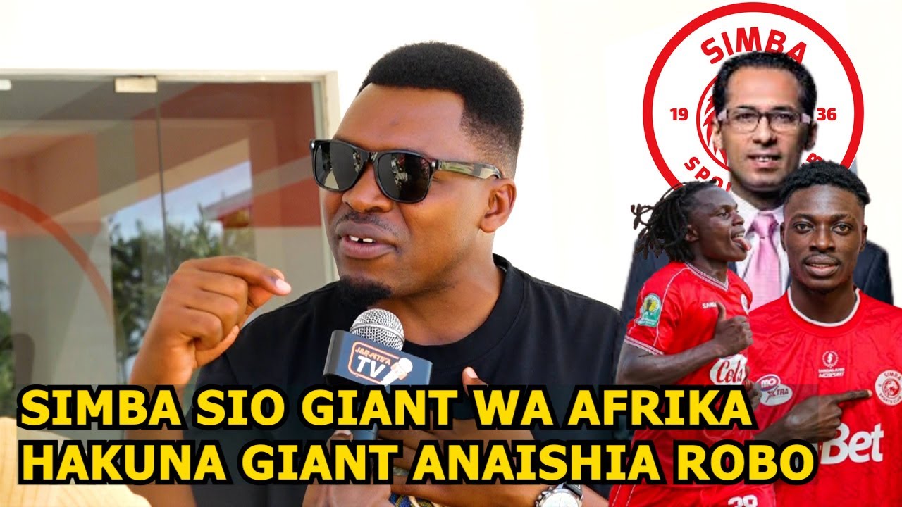 AMBOKILE: SIMBA SIO GIANT WA AFRIKA |HAKUNA TIMU GIANT AFRIKA INAISHIA ...