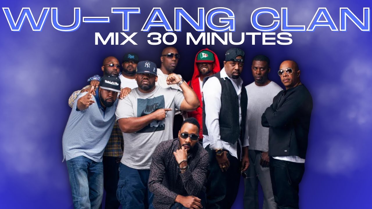 WU TANG CLAN MIX 30 MINUTES - YouTube