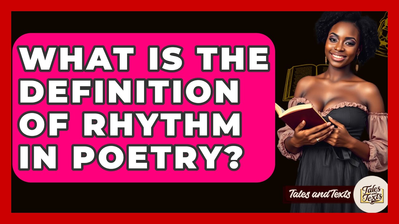 What Is The Definition Of Rhythm In Poetry? - Tales And Texts - YouTube