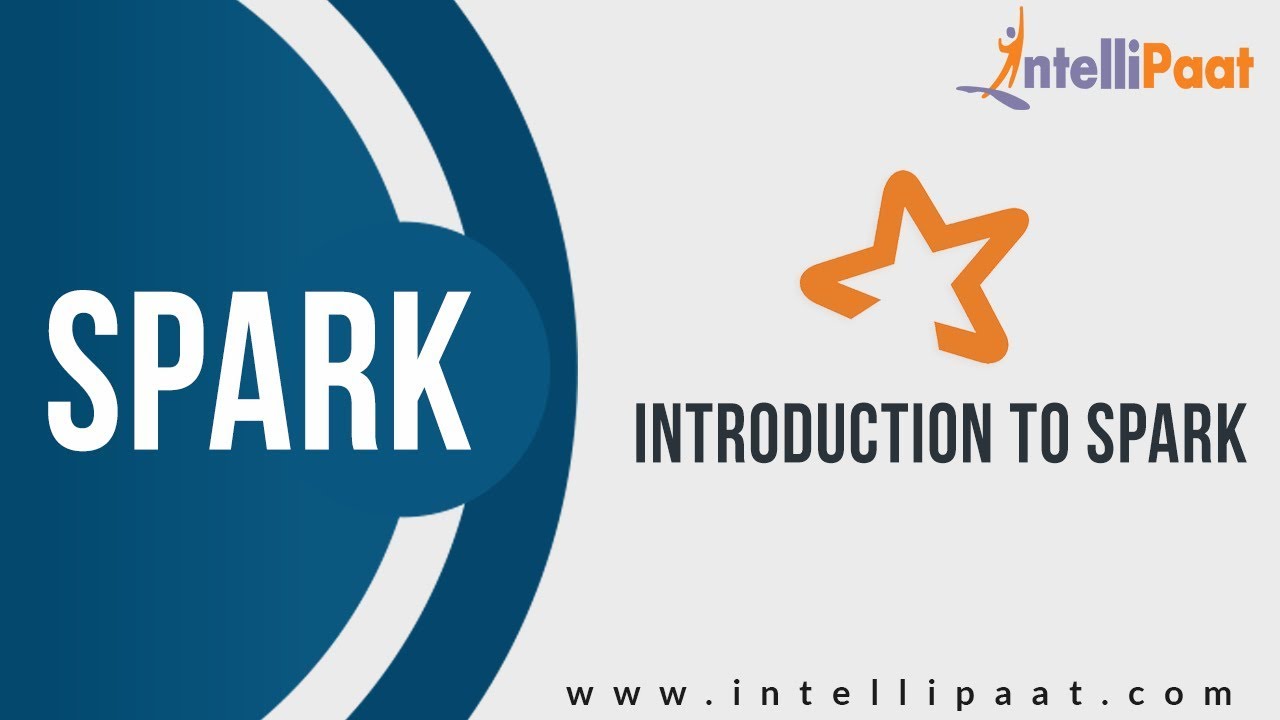 Introduction To Spark Tutorial Spark Youtube Video Intellipaat Youtube