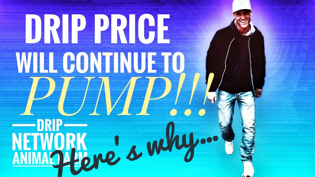 💧THIS Is Why Drip Pumped... It's About To Happen AGAIN!! | DRIP NETWORK ...
