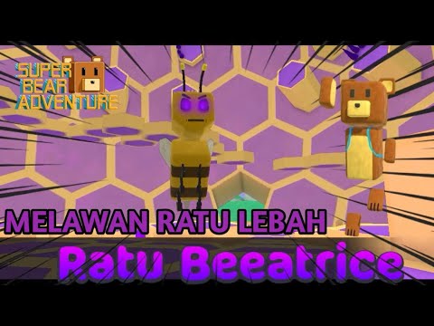 AKU MELAWAN RATU LEBAH!!!! [SUPER BEAR ADVENTURE] - YouTube