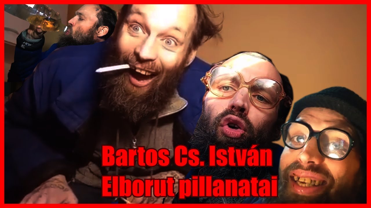 Bartos Cs. István Elborult pillanatai - YouTube