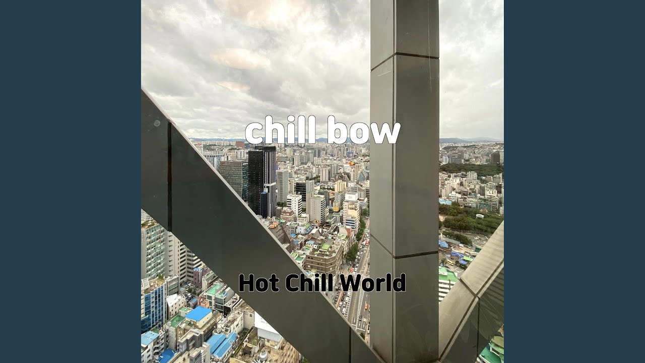 chill bow - YouTube