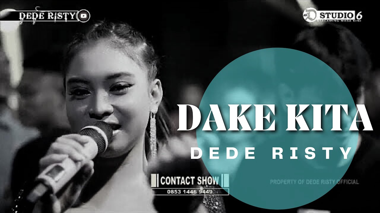 DAKE KITA Voc DEDE RISTY I LIVE MUSIC “ DEDE RISTY “ GANJENE PANTURA I ...