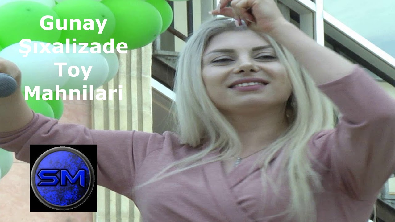 Gunay Sixalizade - Toy Mahnilari | Azeri Music [OFFICIAL] - YouTube