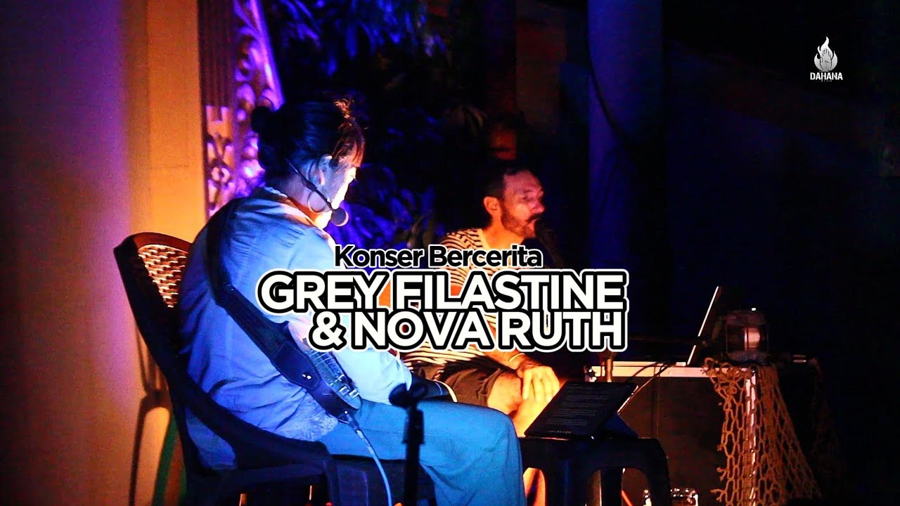 Grey Filastine & Nova Ruth - Konser Bercerita || Festival Bukit ...