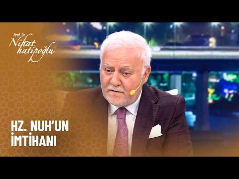 Hz. Nuh'un imtihanı - Nihat Hatipoğlu ile Dosta Doğru 476. Bölüm