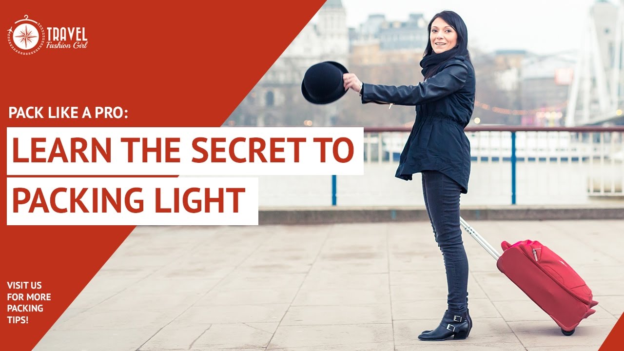 Pack like a Pro: Learn the Secret to Packing Light in 60 Minutes - YouTube