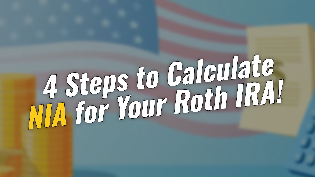 4 Key Steps to Calculate NIA for Roth IRA Recharacterization 📊💰 - YouTube
