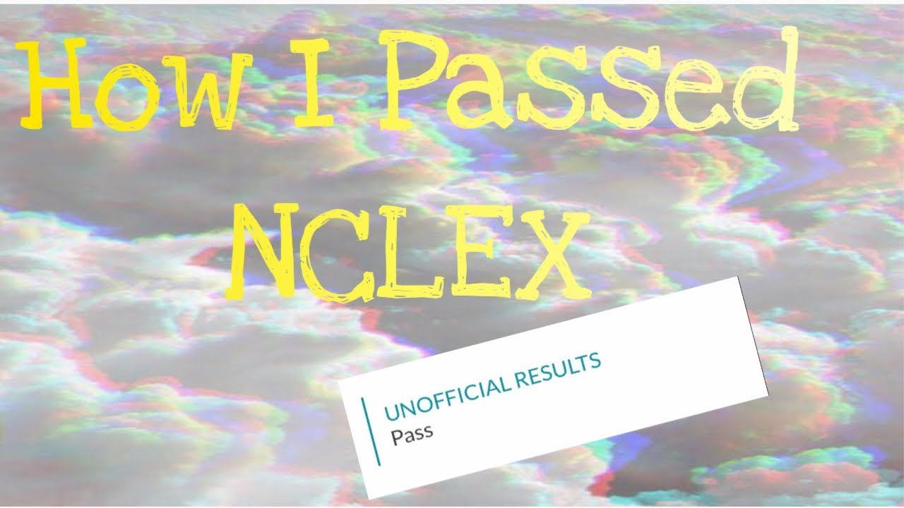 How I Passed NCLEX!! - YouTube