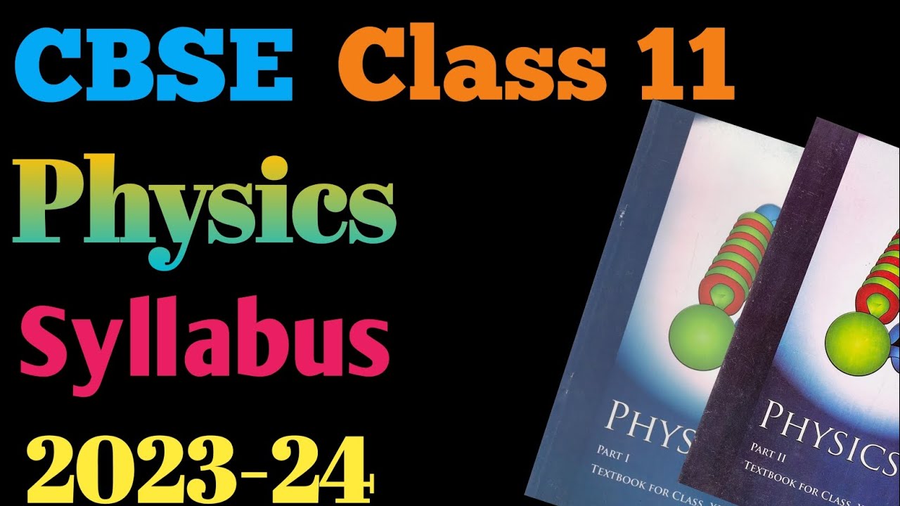 Class 11 Physics Syllabus 2023-24 |CBSE Class 11 Syllabus 2023-24 - YouTube