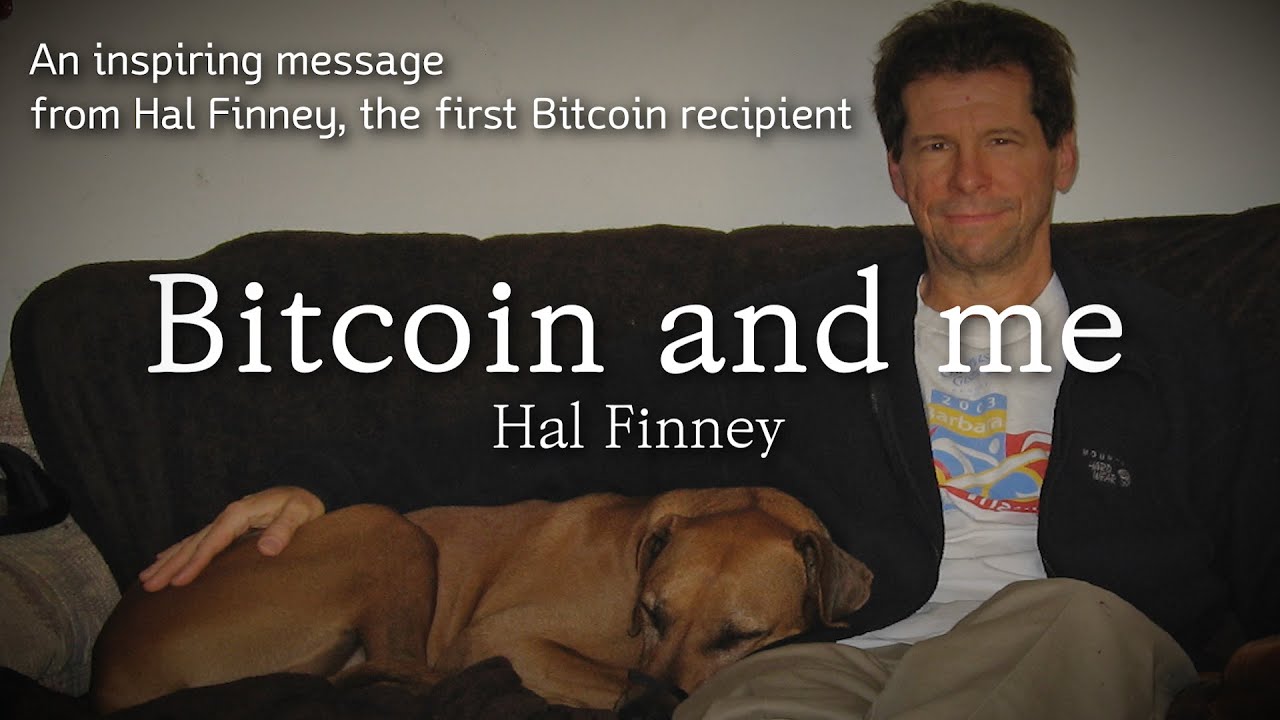 'Bitcoin and me', An inspiring message from Hal Finney - YouTube