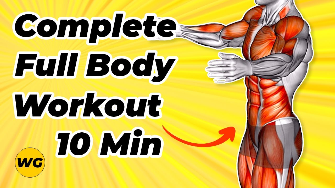 Complete 10 Min Full Body Workout (At Home No Equipment) - YouTube