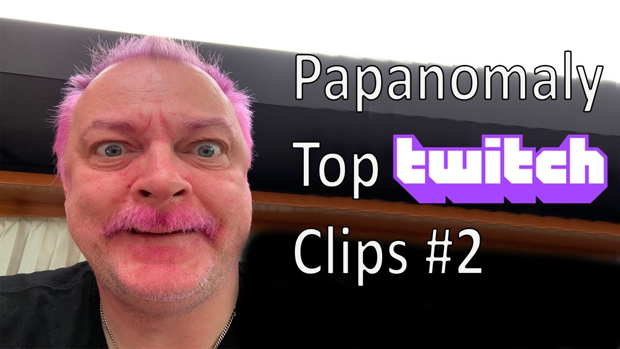TOP PAPANOMALY TWITCH CLIPS #2 - YouTube