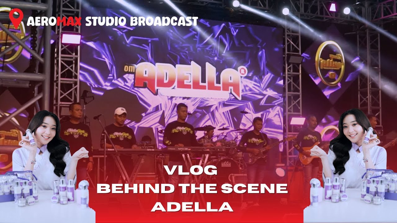 VLOG !!! BEHIND THE SCENE ADELLA - YouTube