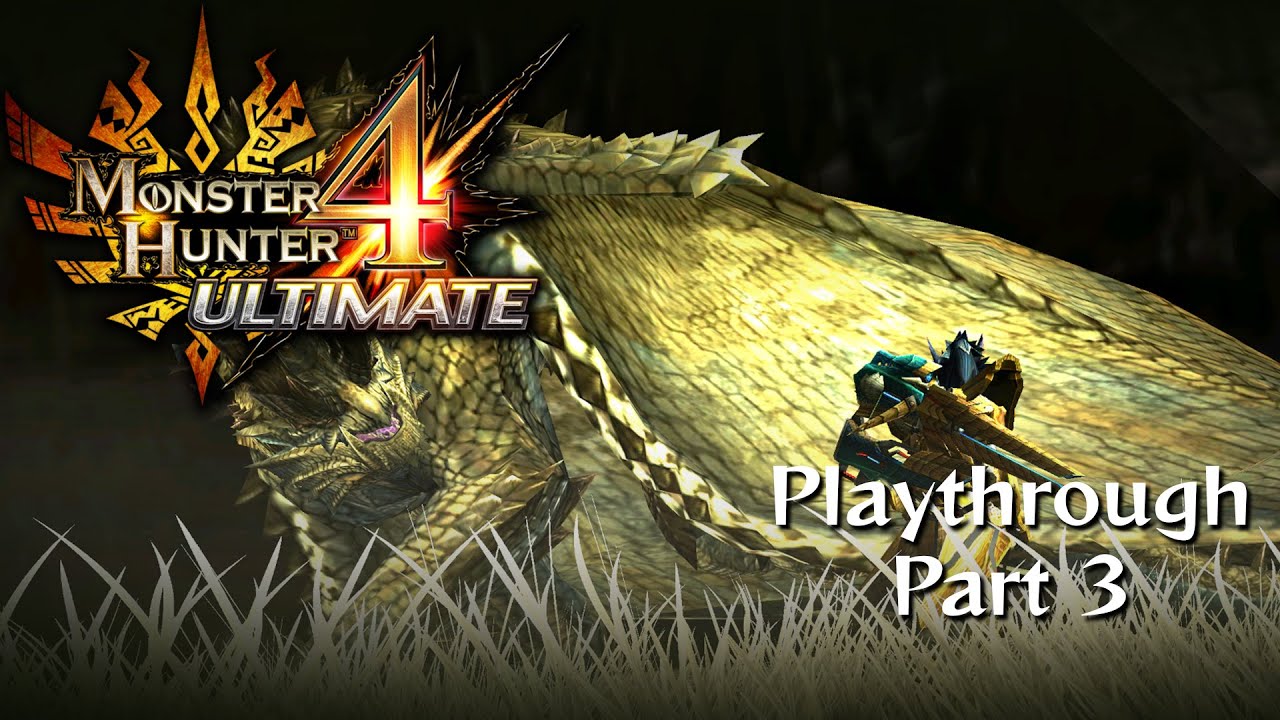 Monster Hunter 4 Ultimate Playthrough - Part 3 - YouTube