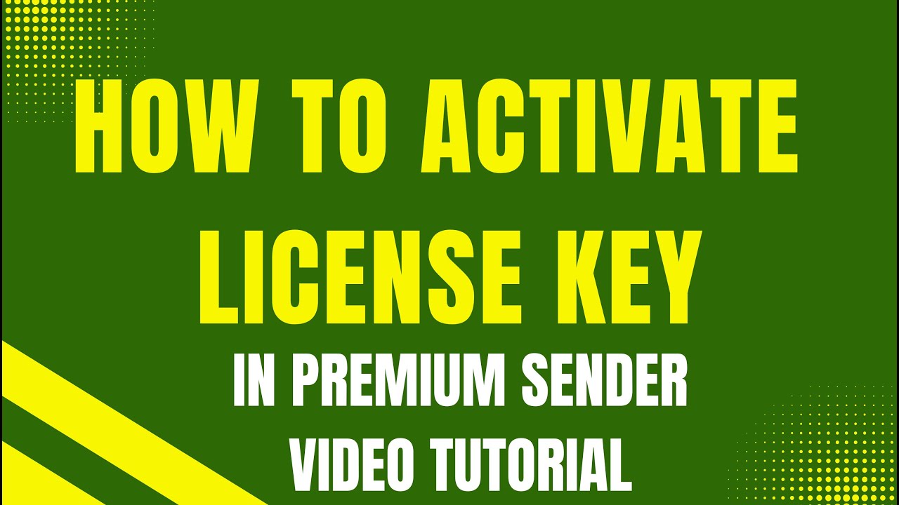 7. How to Active license key in Premium Sender | Step-by-Step Guide ...