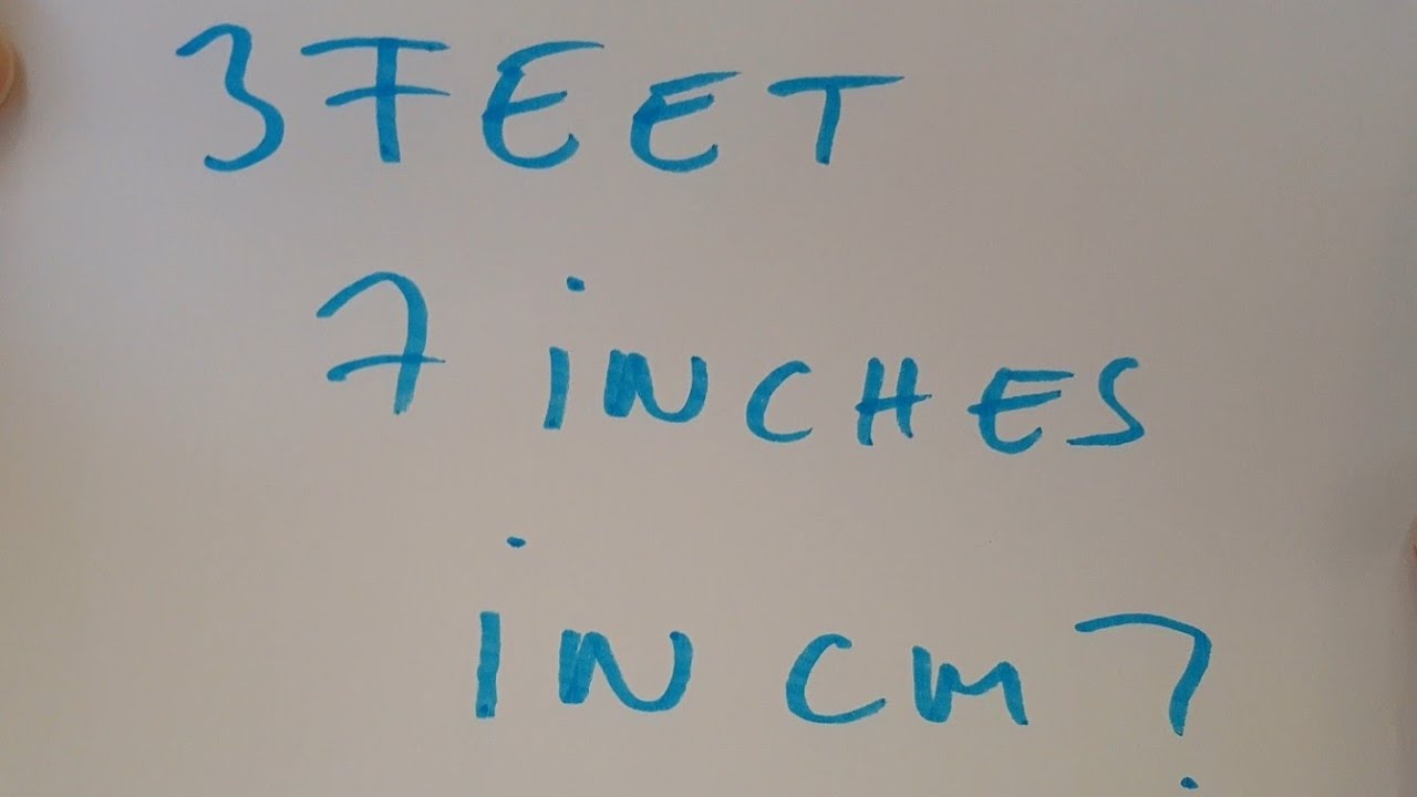 3 Feet And 7 Inches In Cm YouTube