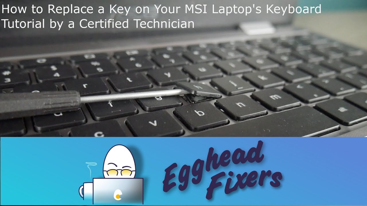 How To Replace A Key On Your MSI Laptop s Keyboard Tutorial By A how-to-replace-a-key-on-your-msi-laptop-s-keyboard-tutorial-by-a