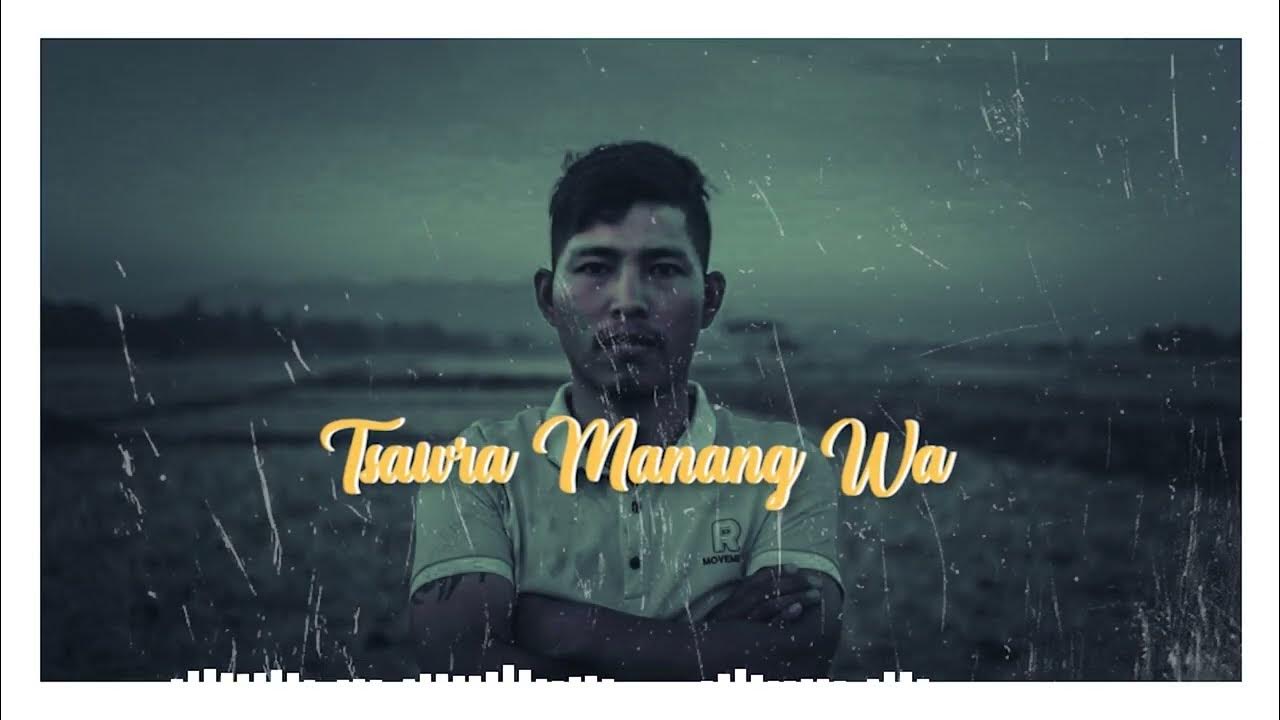 Tsawra Manang Wa - Marip Sut Jat Tu - YouTube