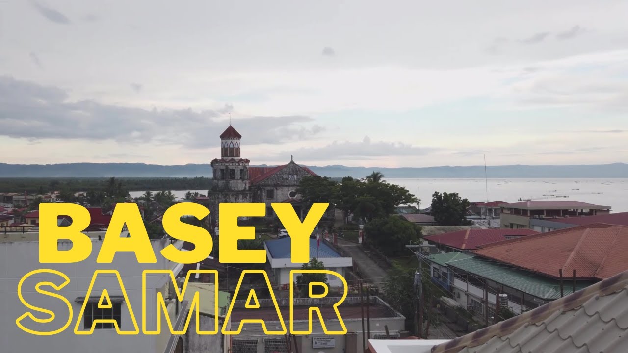 MY HOMETOWN BASEY, SAMAR - YouTube