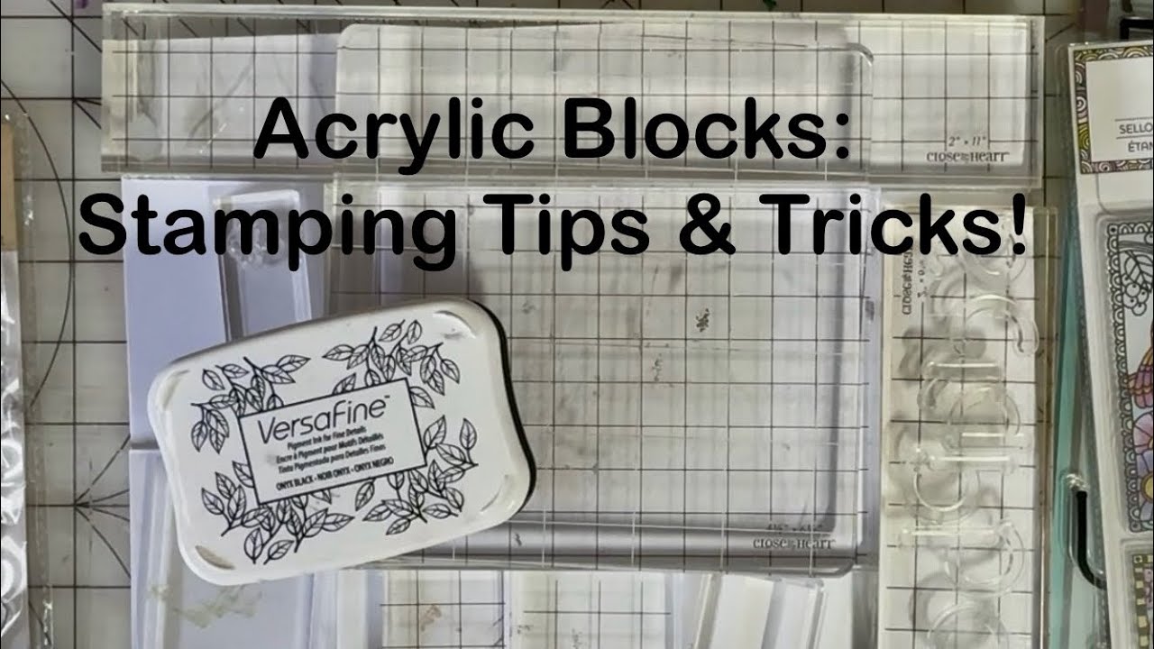 Acrylic Stamping Blocks: Tips & Tricks! | #StampingSunday | #StampPlay ...