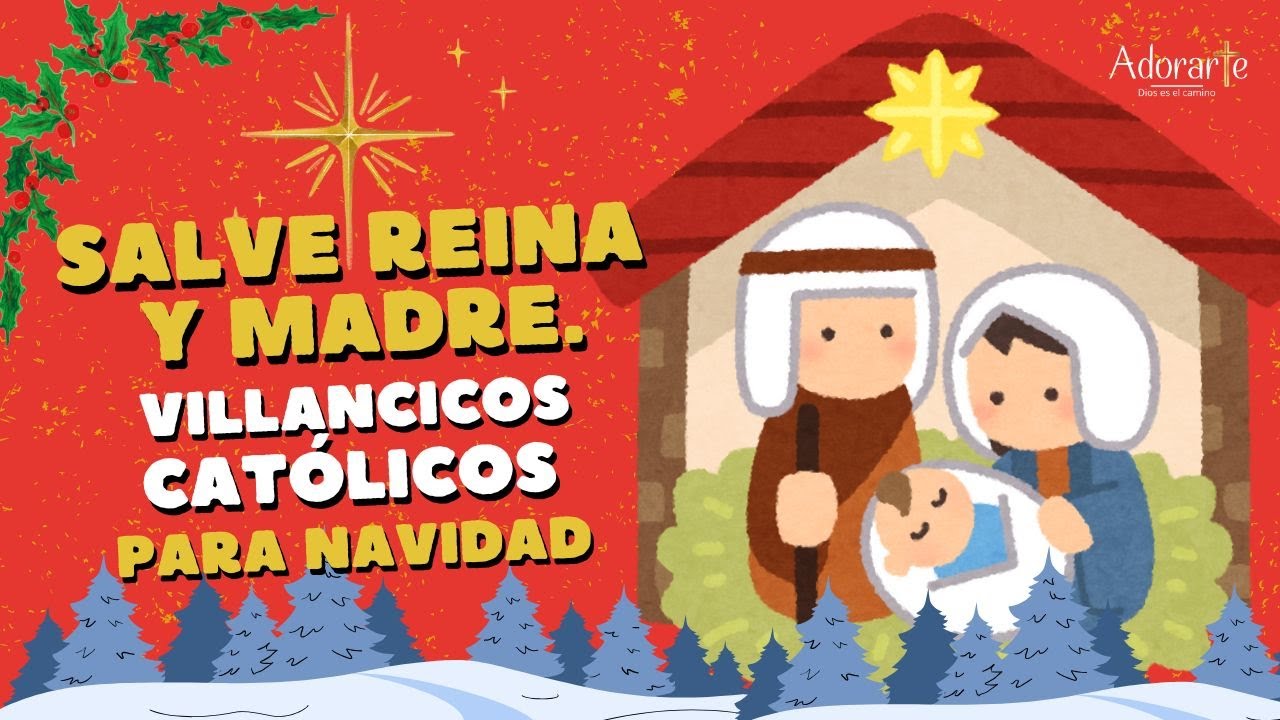 Salve reina y madre - Villancicos Tradicionales Católicos para ...