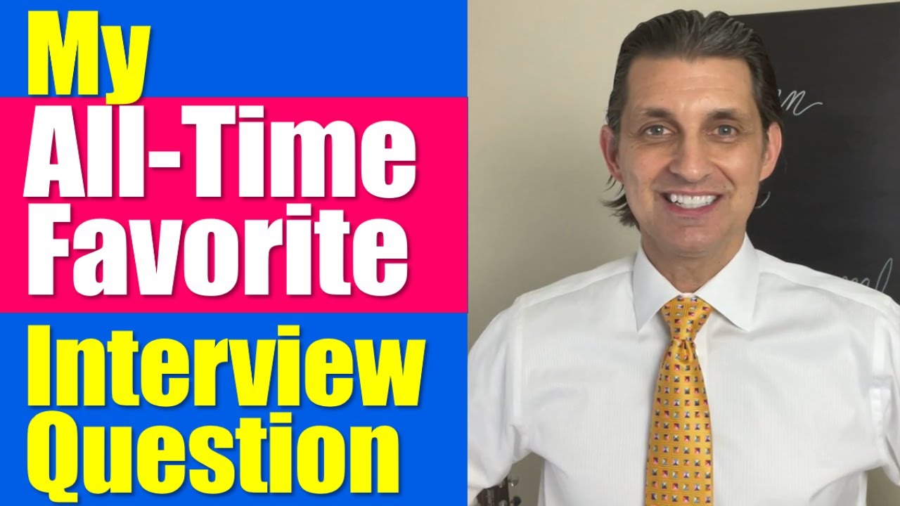 My All-Time Favorite Interview Question. How Would You Answer It? - YouTube