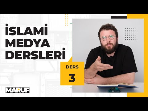 İslami Medya Dersleri 3 - Dogmaları Yok Etmek