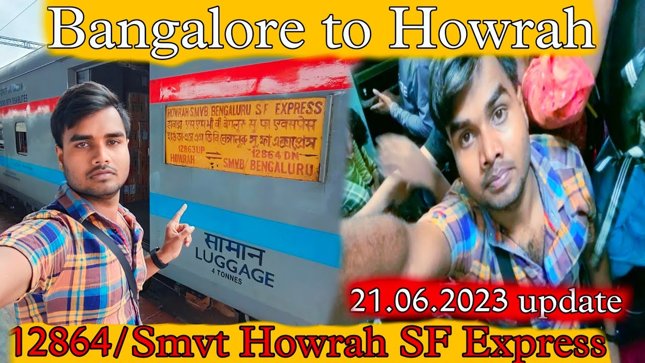 12864/ Smvt Howrah superfast express Update journey. AFTER Train ...