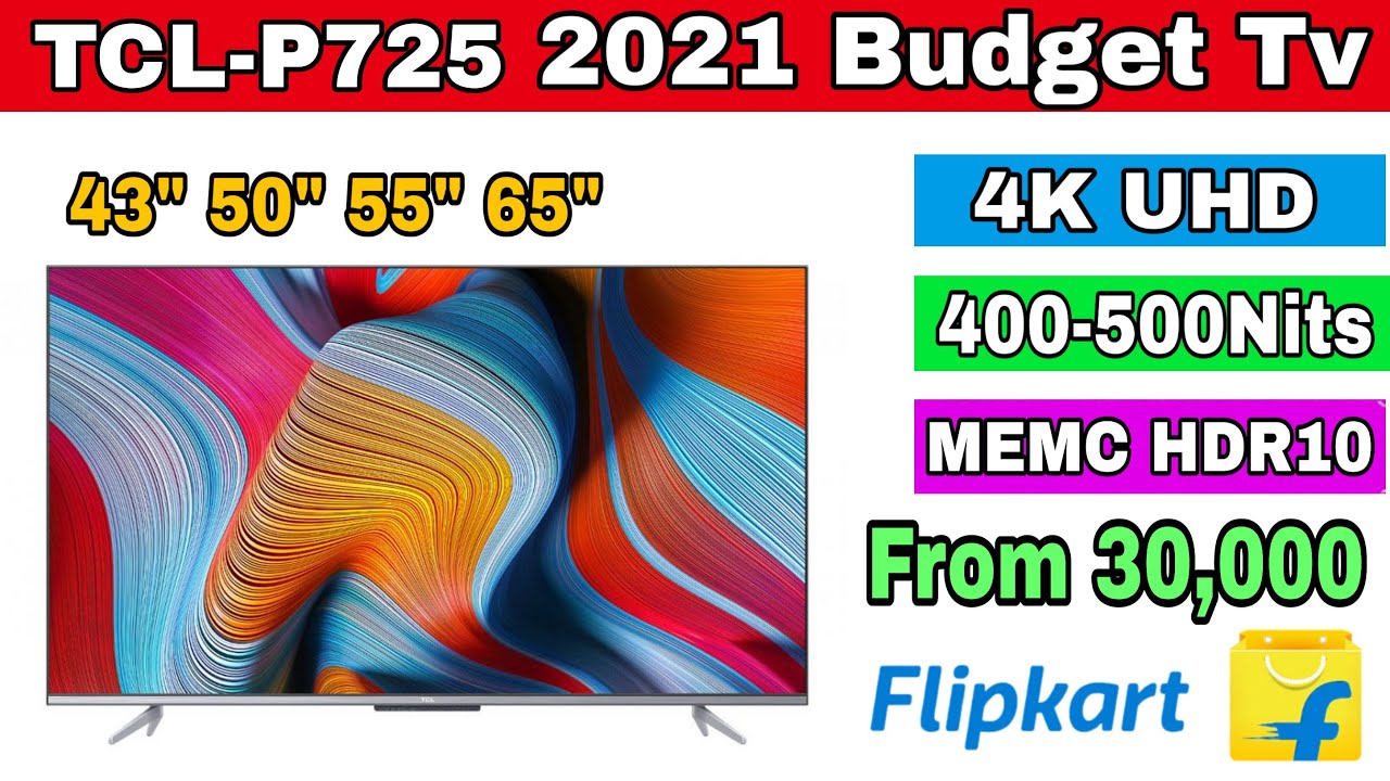 TCL P725 Budget TVs Launch in India 4k tv series | Pric Specs & Launch ...