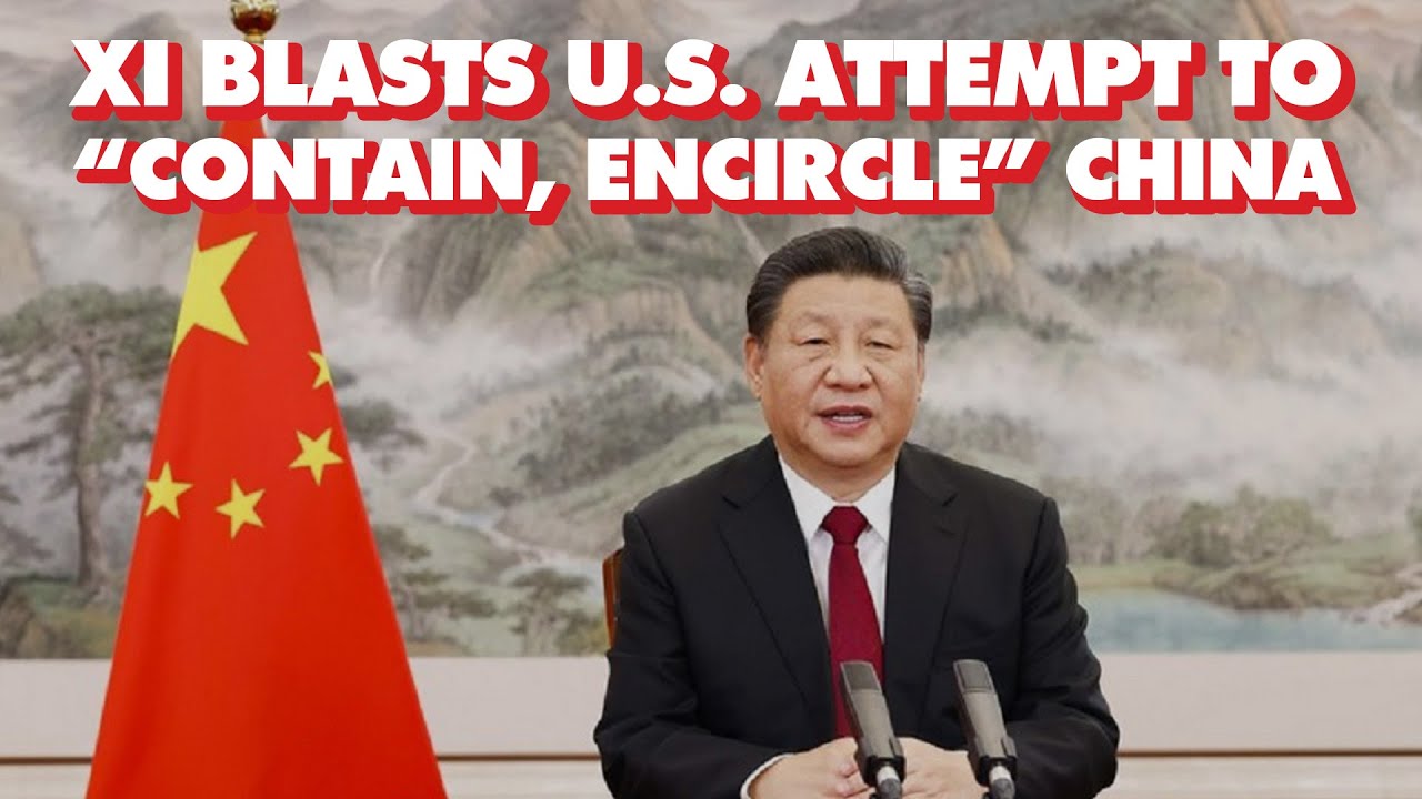 Xi blasts US ‘containment, encirclement’ of China, Foreign Min. slams ...