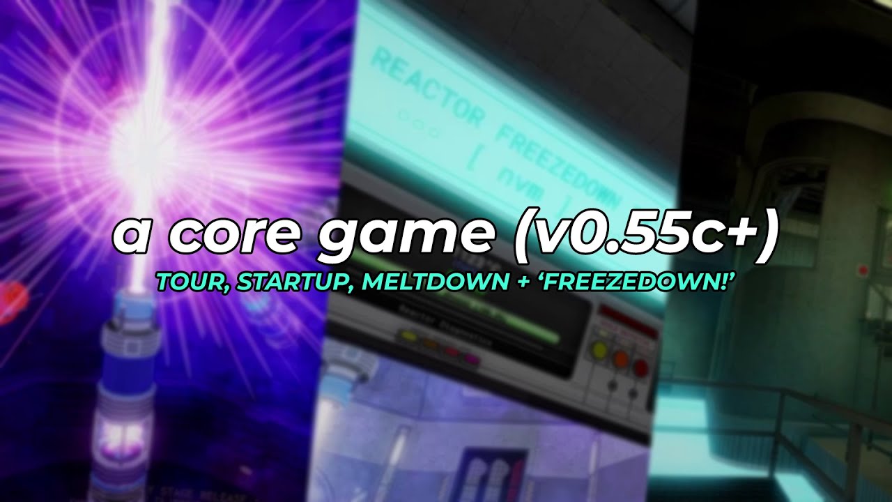 a core game (v0.55c+) - Tour, Startup, Meltdown AND 'Freezedown!' 🔥 ️ ...