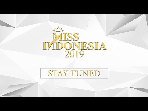 LIVE STREAMING MISS INDONESIA 2019 [15 FEBRUARI 2019]