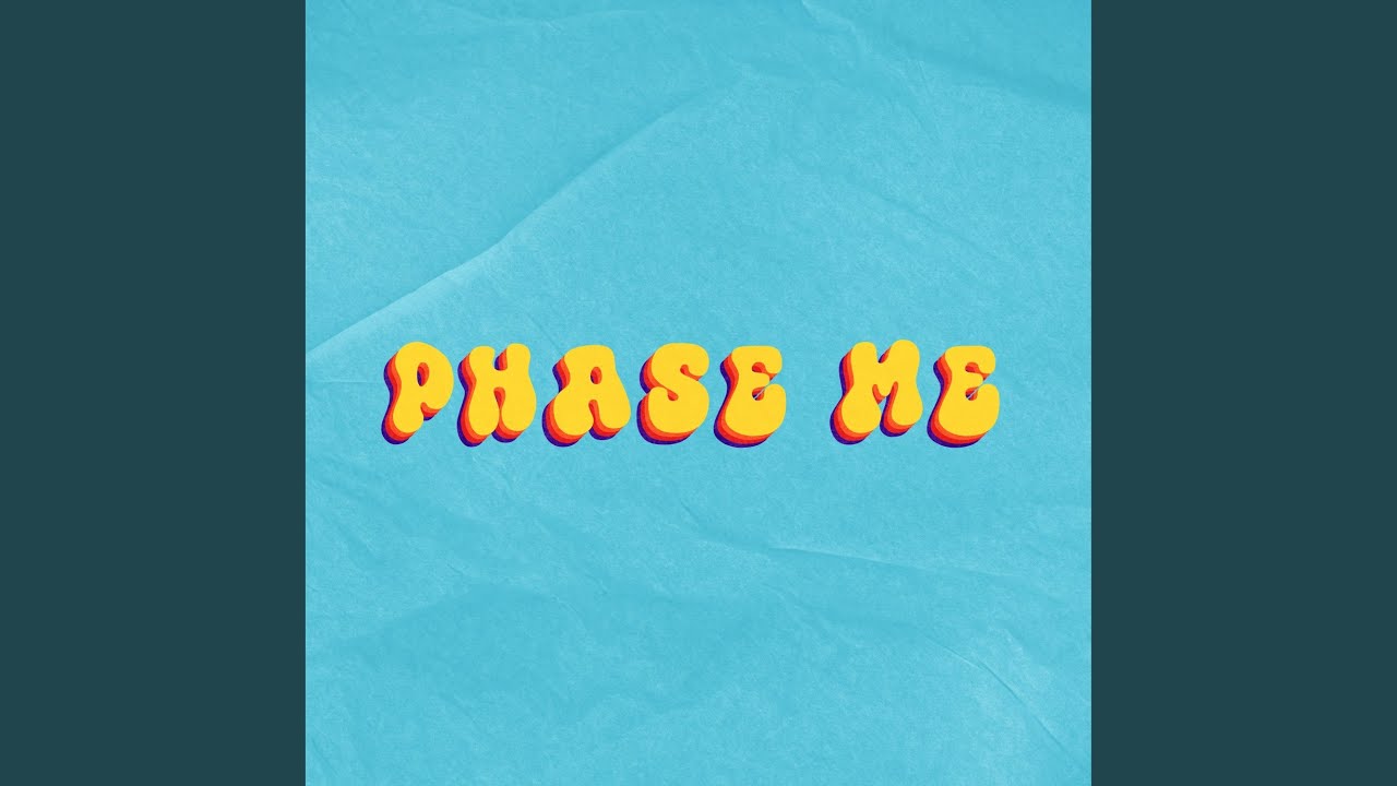 phase me - YouTube