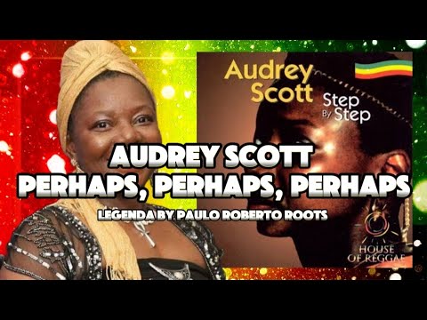 Audrey Scott – Perhaps, Perhaps, Perhaps ( Reggae Legendado ) Lyric ...