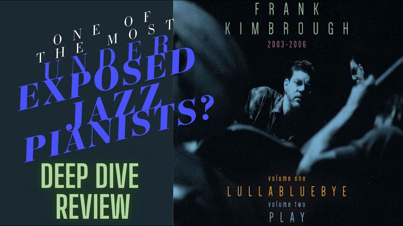 Frank Kimbrough: One of the Most Under-Exposed Jazz Pianists? - YouTube
