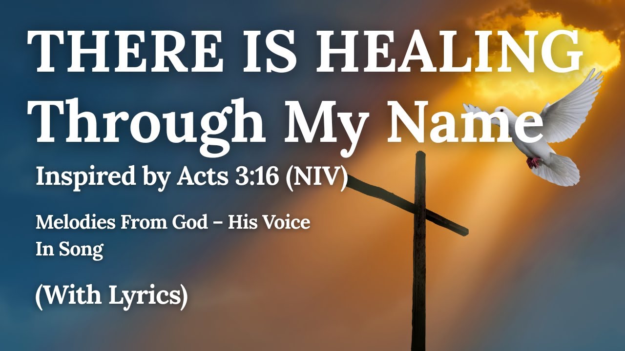 Healing Through My Name – A Song from God’s Heart | Jesus Heals | (Acts ...
