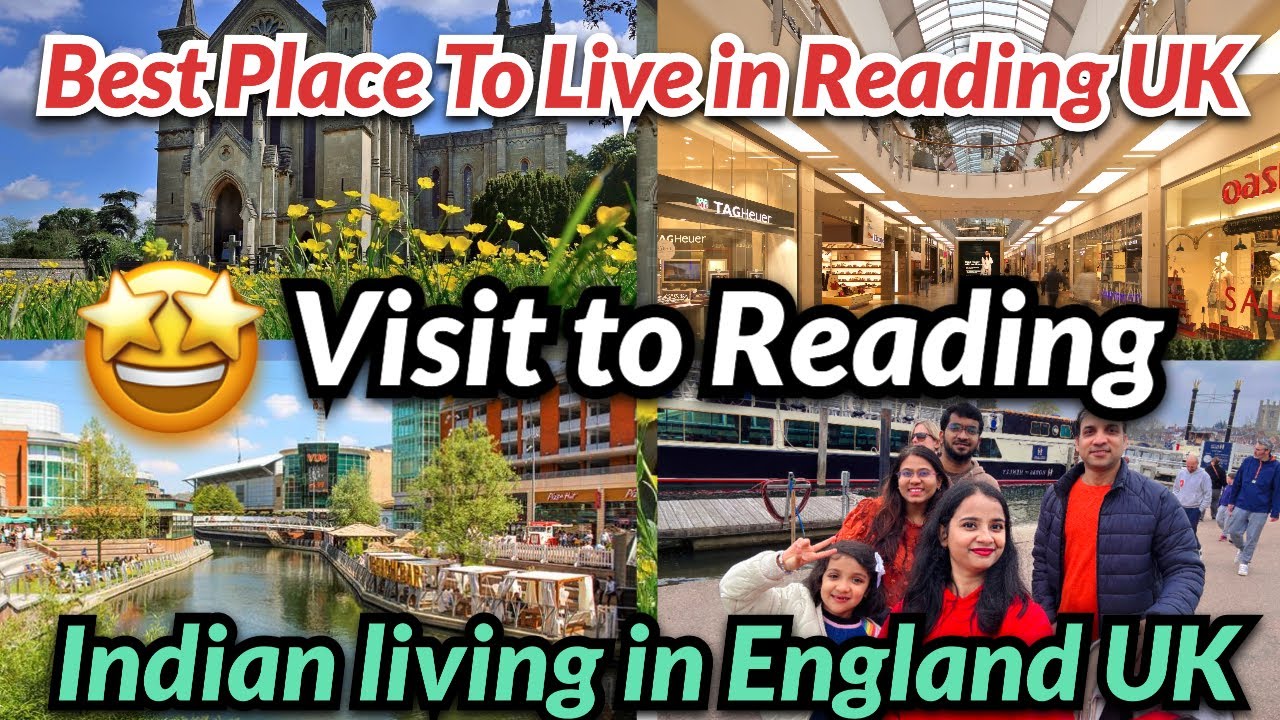 Exploring Life in Reading, UK: An Indian's Guide to Living & Lifestyle ...
