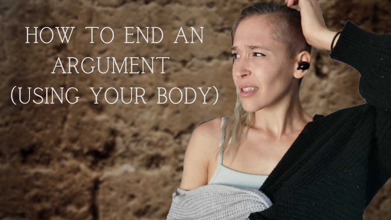 The BEST way to end an argument (Posturing) - YouTube