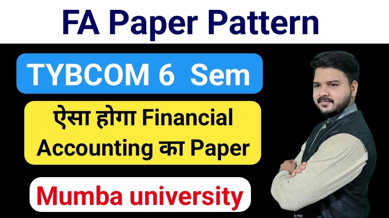 FA paper Pattern || TYBCOM 6 SEM financial Account Paper Pattern ...