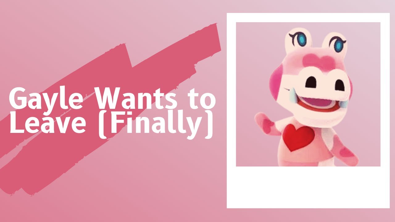 Gayle Wants to Leave (Finally) ~ Animal Crossing New Horizons - YouTube
