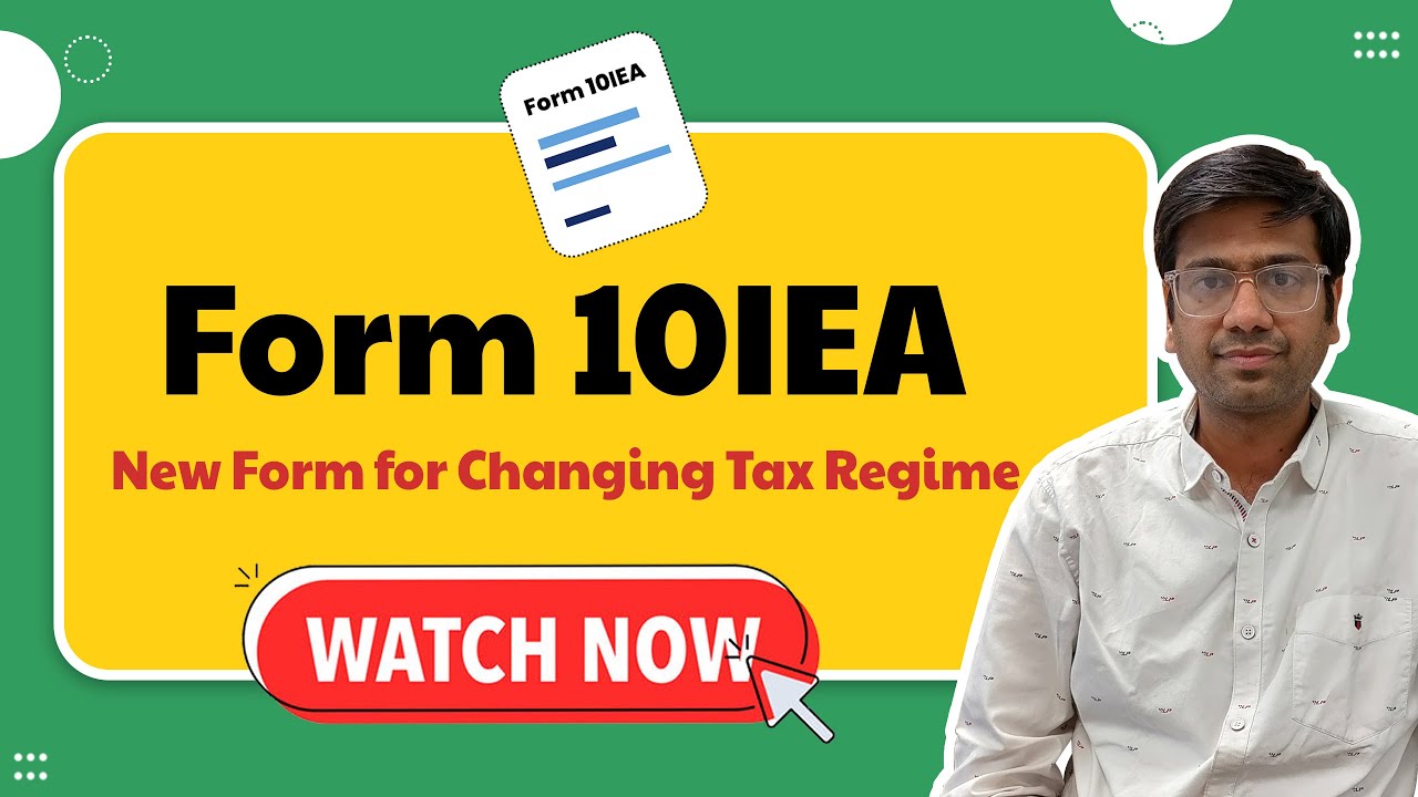 Form 10IEA | How to Choose Old Tax Regime? - YouTube