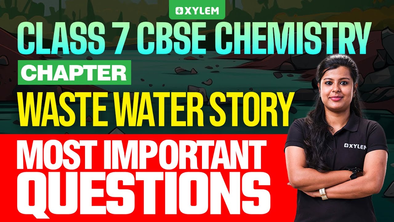 Class 7 CBSE Chemistry | Waste Water Story - Most Important Questions ...