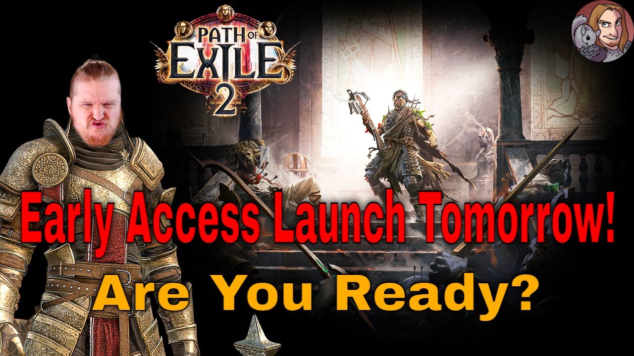 Path Of Exile 2 - Early Access Launch Tomorrow! (Part 3 lol 20 hours ...