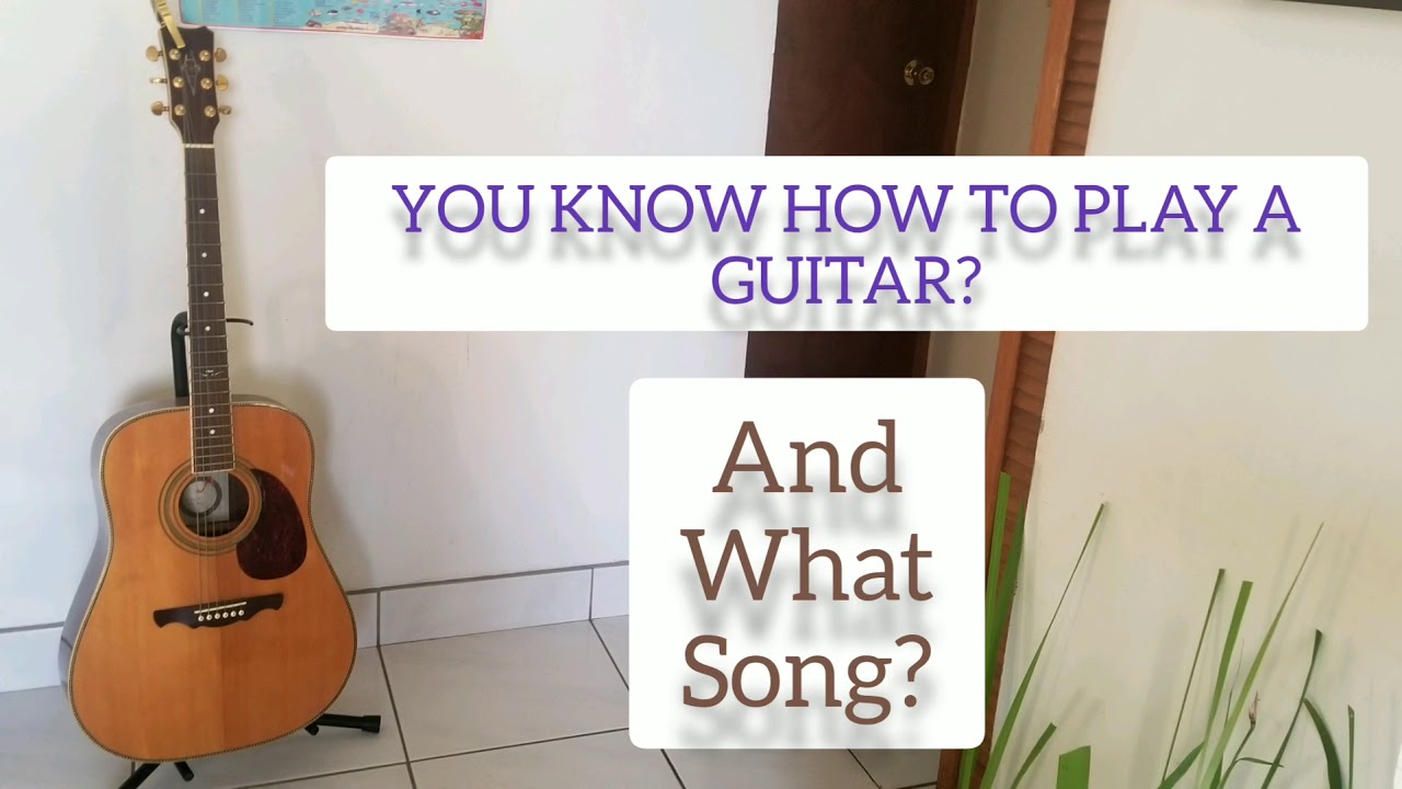 You know how to play a guitar? | And what song? - YouTube