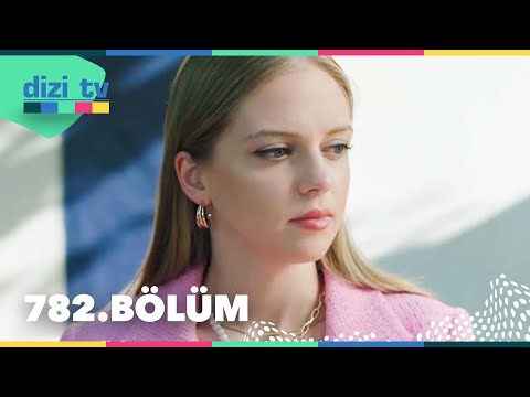 Dizi TV 782. Bölüm | 26 Haziran 2022