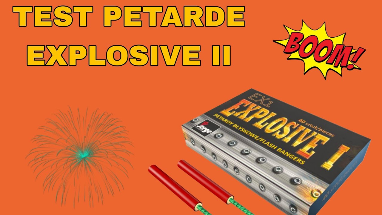 Test Petarde Explosive II / Jorge - YouTube